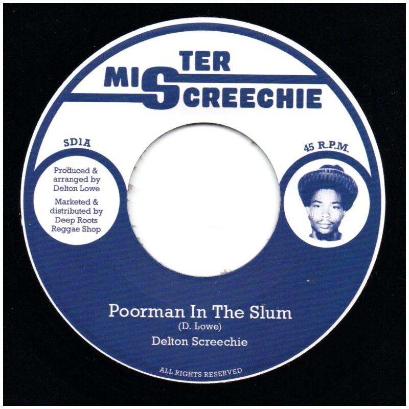 (7") DELTON SCREECHIE - POOR MAN IN THE SLUM / SLUM DUB