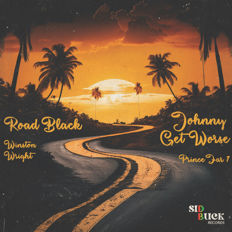 (7") PRINCE FAR I - JOHNNY GET WORSE / WINSTON WRIGHT - ROAD BLOCK